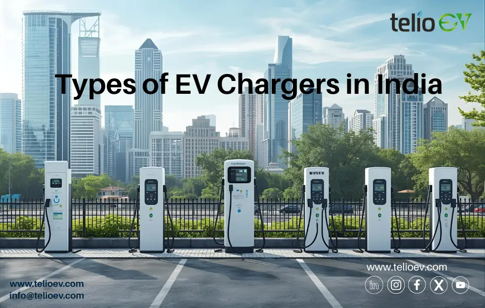 Types of EV Chargers in India – AC, DC Fast & Ultra Fast - TelioEV